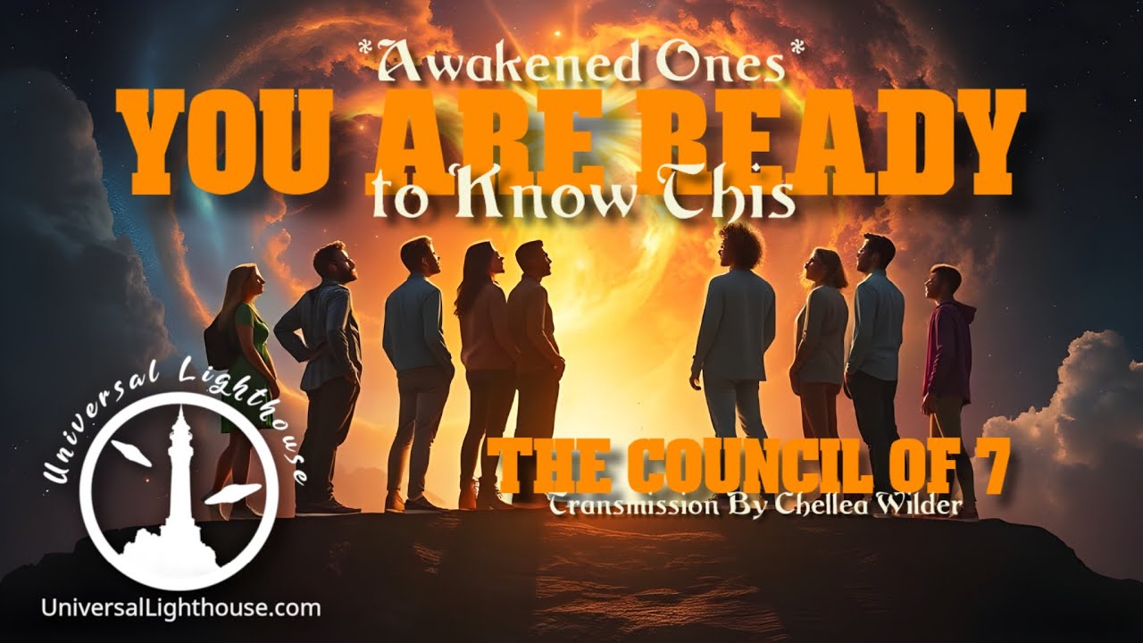 *Awakened Ones* You are Ready to Know This ~ The Council of 7 ~ Chellea ...