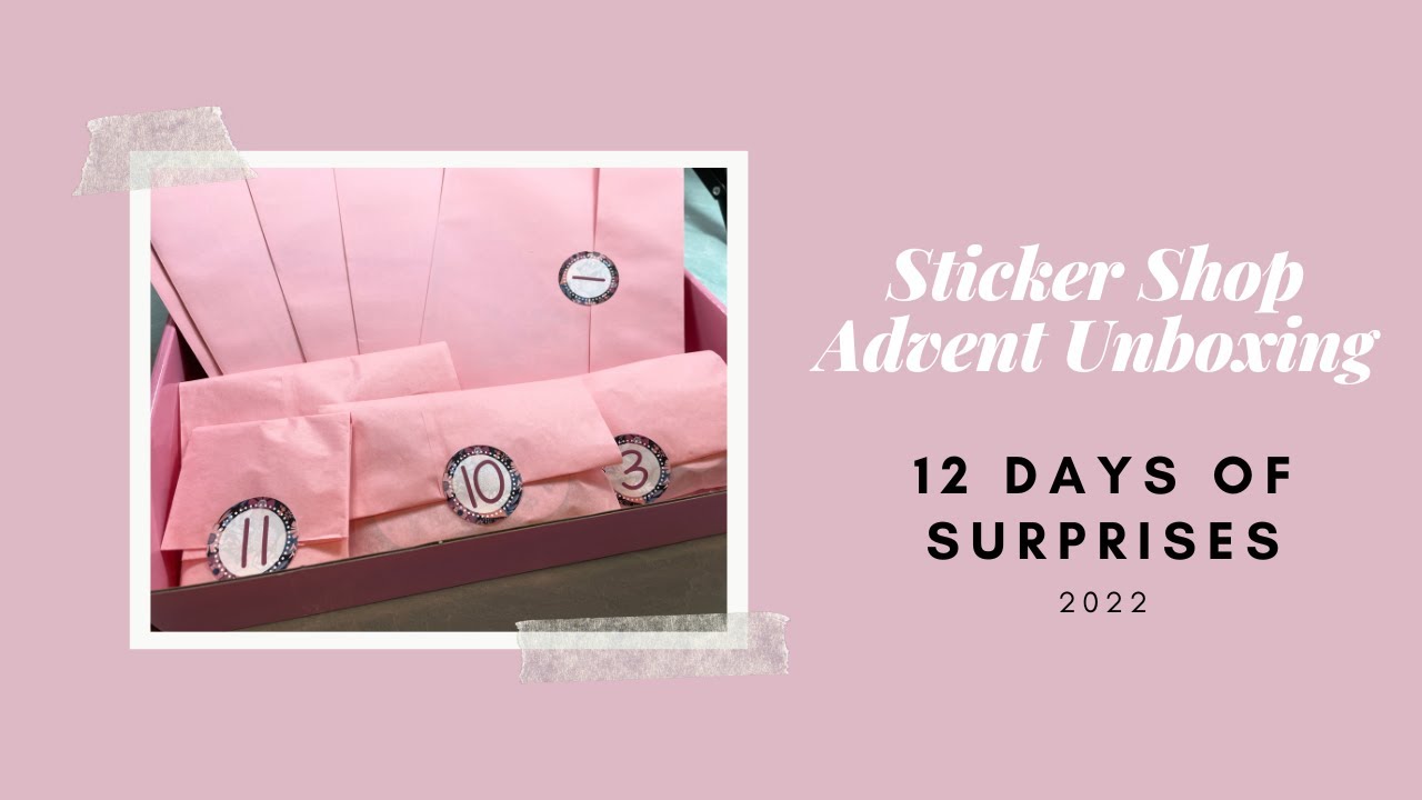 Advent Unboxing | 12 Days of Surprises | Elisa Ravell Stickers ...