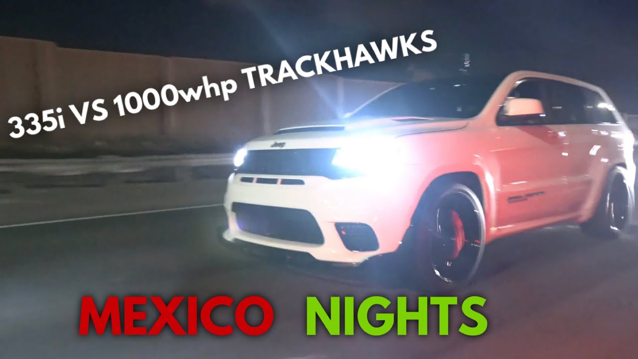 335I VS 1000WHP TRACKHAWKS ( MEXICO COPS GIVE CHASE) - YouTube