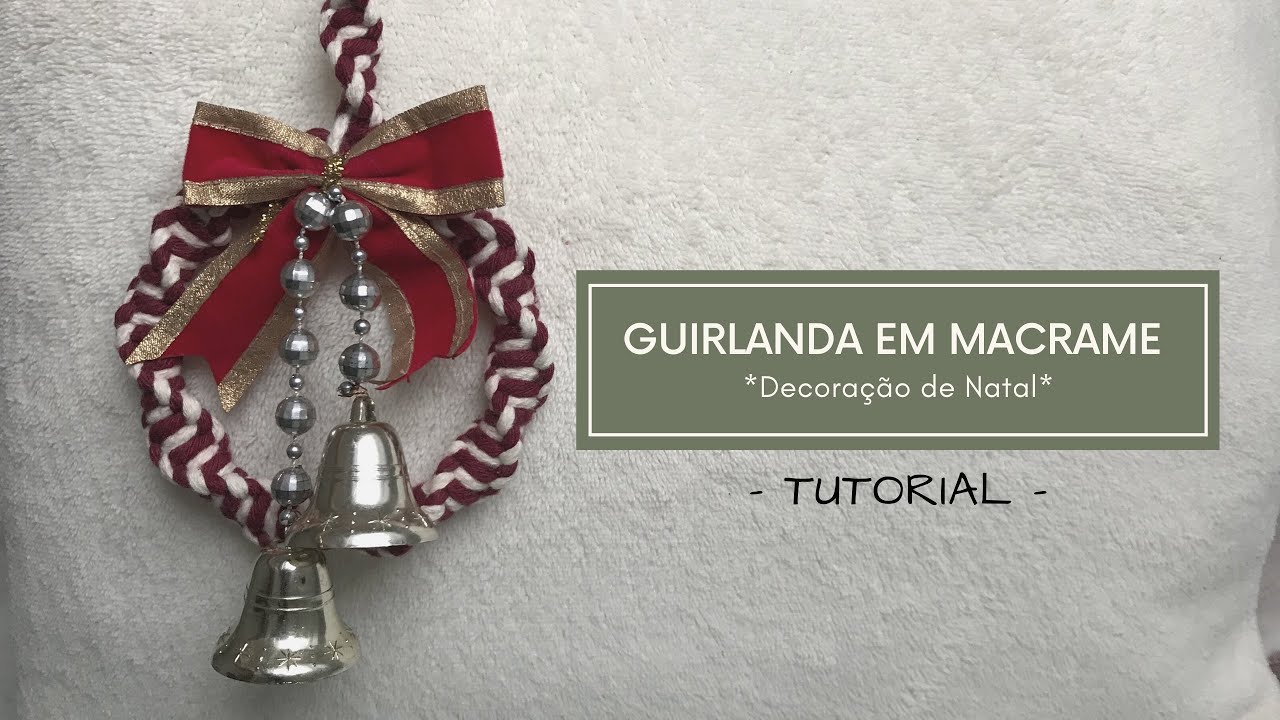 ENFEITES DE NATAL - TUTORIAL GUIRLANDA EM MACRAME #32 | VIAJ’ARTE ...