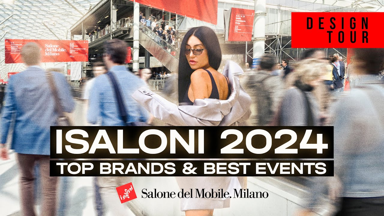 ISALONI 2024. TOP brands & BEST events. Episode #215 - YouTube