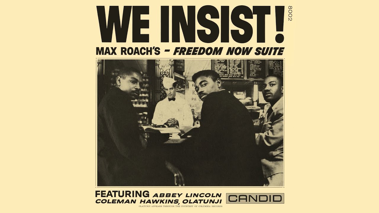 Max Roach - We Insist! Max Roach's Freedom Now Suite (1960 Album) - YouTube