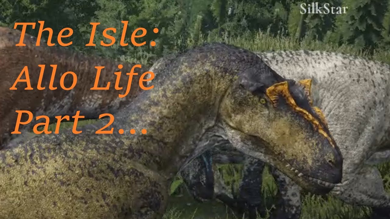The Isle: Allo life 2 - YouTube