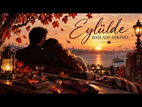 Eylülde Başladı Aşkımız | Duygusal Azeri Türkçe Düet