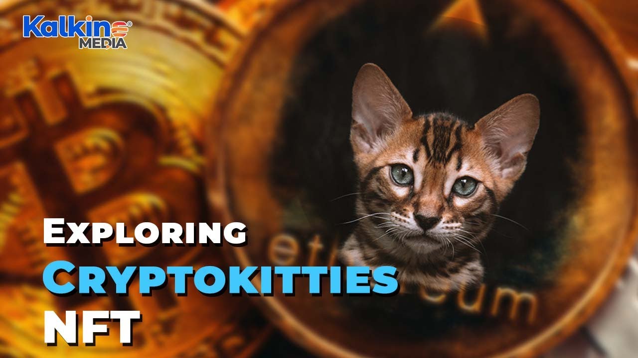 What Is Cryptokitties NFT? - YouTube