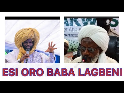 ESI ORO BABA LAGBENI | SHEIKH AHMAD LABEEB AGBAJI IJOBA X SHEIKH ...