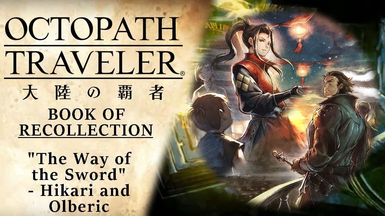 [ENG Subs] Octopath Traveler: CotC | The Way of the Sword - Hikari and ...