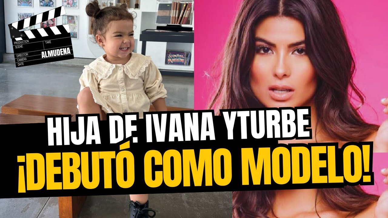 ¡Sigue los pasos de mamá! Hija de Ivana Yturbe debutó como modelo en ...