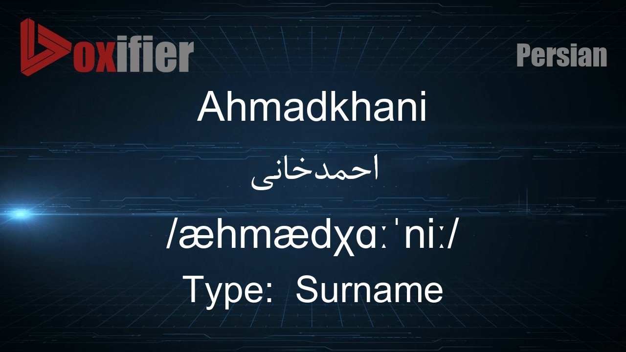 How to Pronunce Ahmadkhani (احمدخانی) in Persian (Farsi) - Voxifier.com ...
