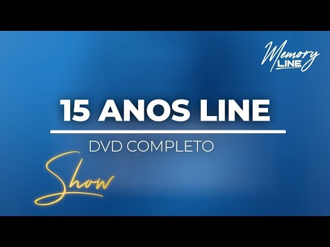 15 Anos Line (DVD COMPLETO)