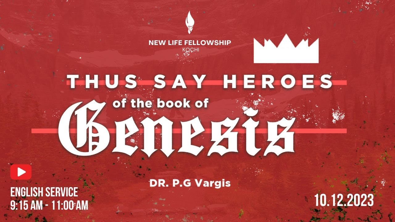 10 December 2023 | Thus Say The Heroes Of The Book Of Genesis | Dr. P.G ...