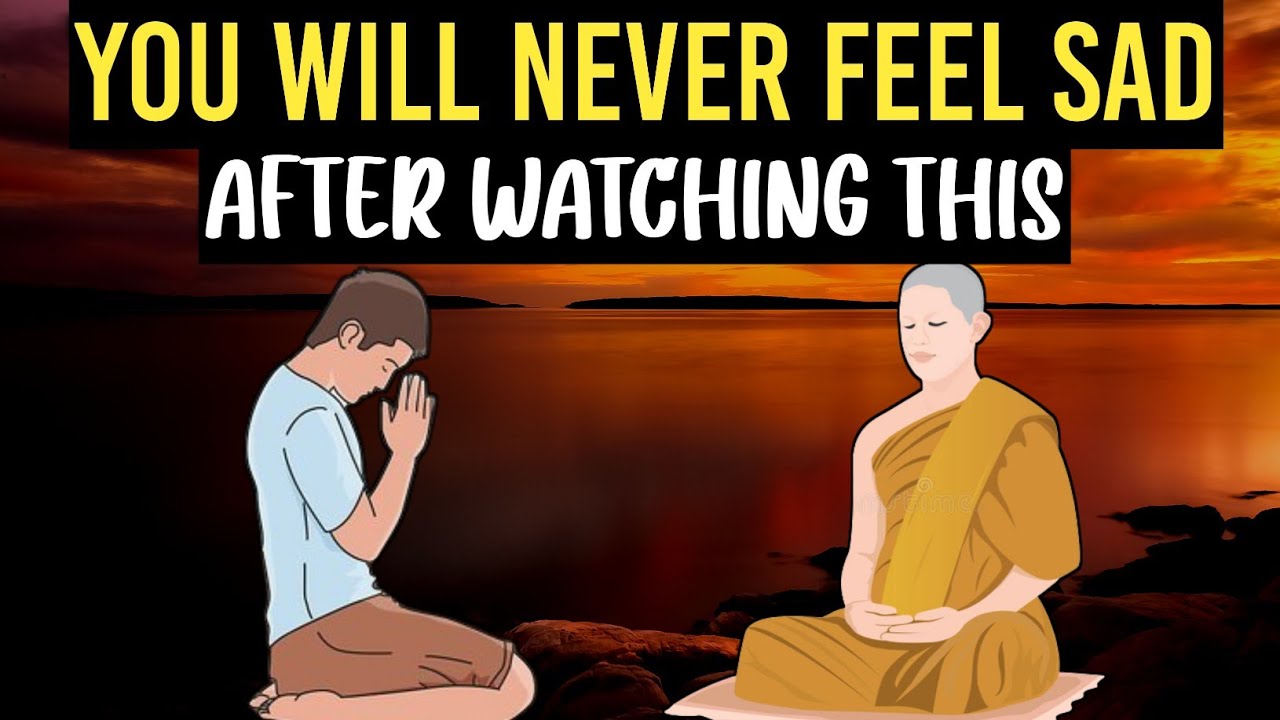 YOU WILL NEVER FEEL SAD AFTER WATCHING THIS | Buddhist story on how to ...