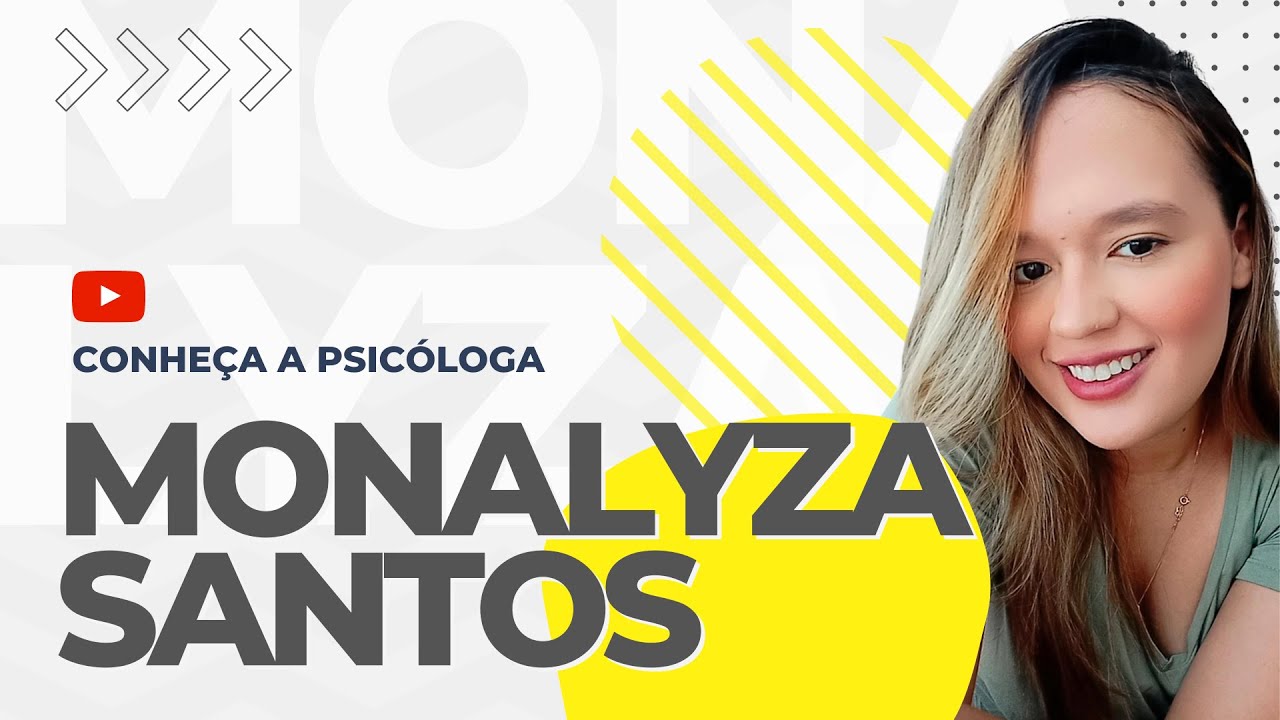 Monalyza Santos | Psicóloga - YouTube