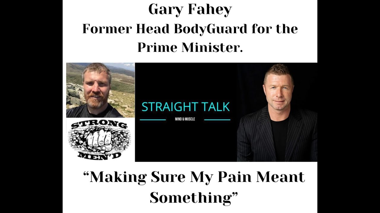 Gary Fahey- Former Head BodyGuard for the Prime Minister- “Making Sure ...