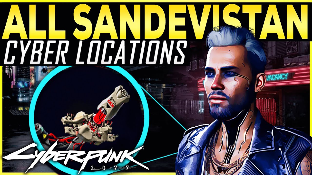 Cyberpunk 2077 ALL LEGENDARY SANDEVISTAN CYBERWARE Locations Patch 1.6 ...