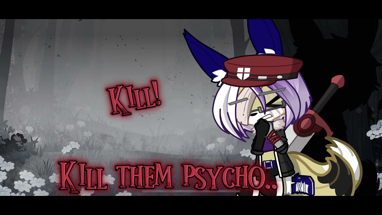 “Kill them psycho….”.. - YouTube