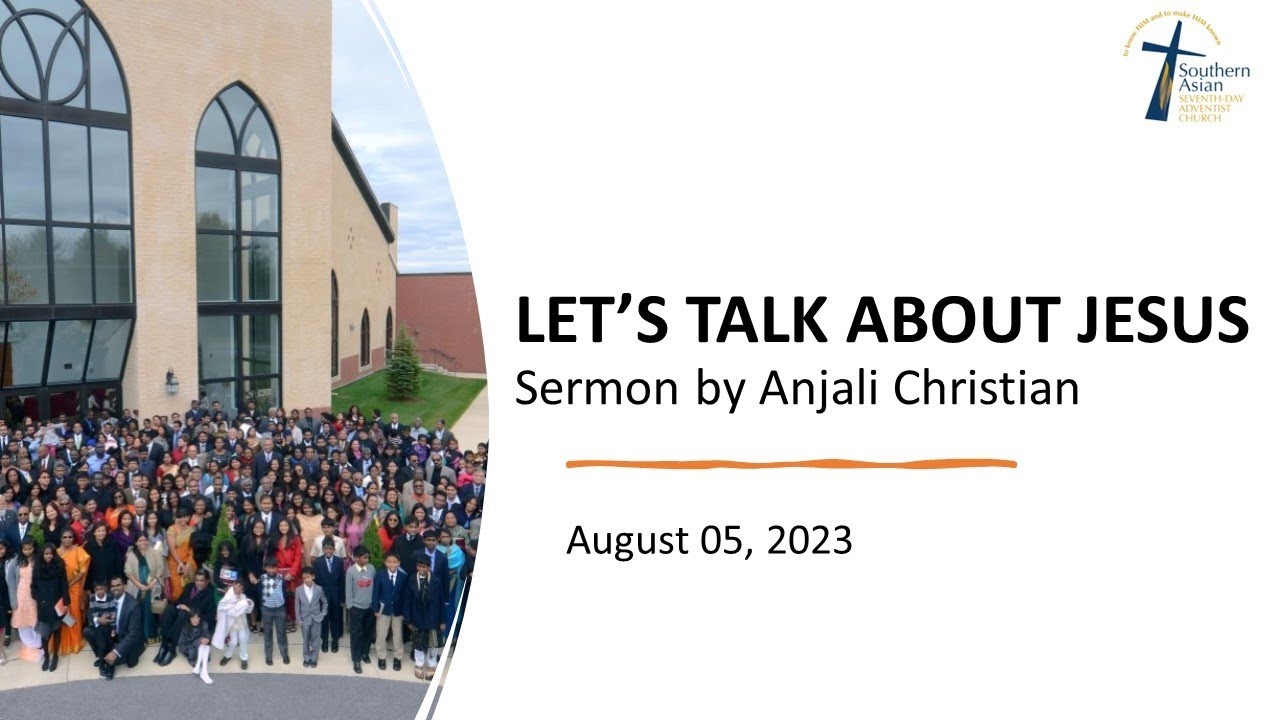 August 05, 2023 - LET'S TALK ABOUT JESUS - ANJALI CHRISTIAN - YouTube