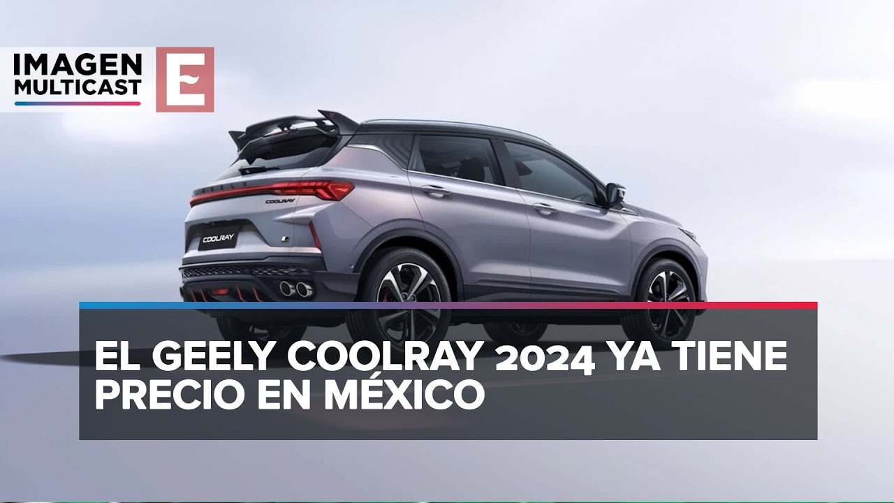 La marca automotriz Geely llega a México: modelos en venta y sus ...