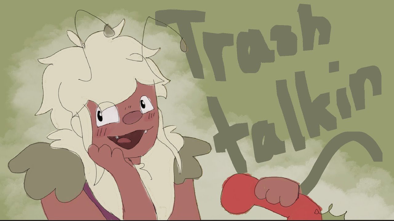 TRASH TALKIN // animation meme // Toonsquid (filler/kinda lazy) - YouTube