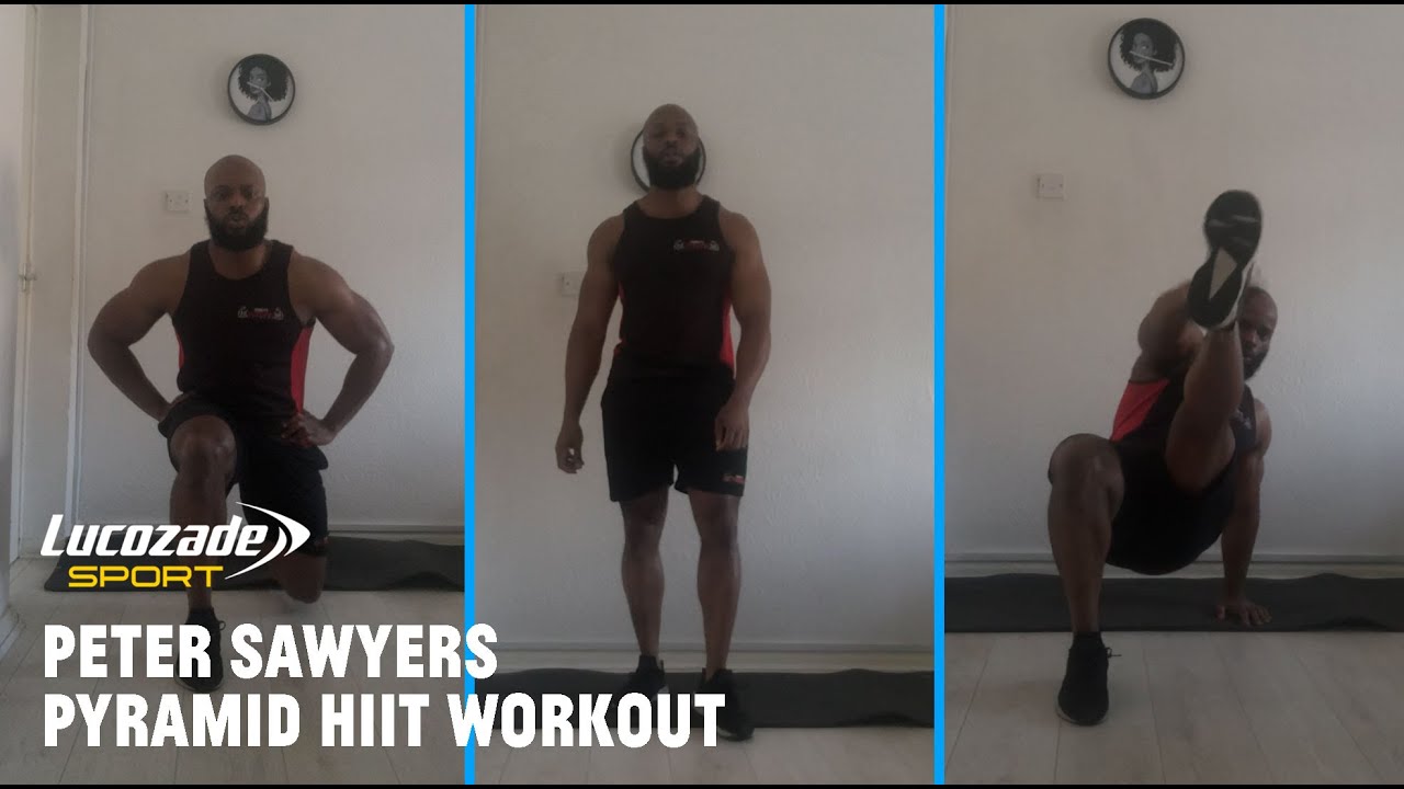 Pyramid HIIT Workout • KEEP US MOVING • Lucozade Sport Home Workouts ...