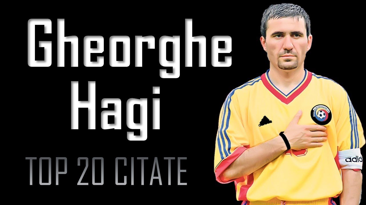Gheorghe Hagi | Top 20 citate | Fotbalist și antrenor român - YouTube