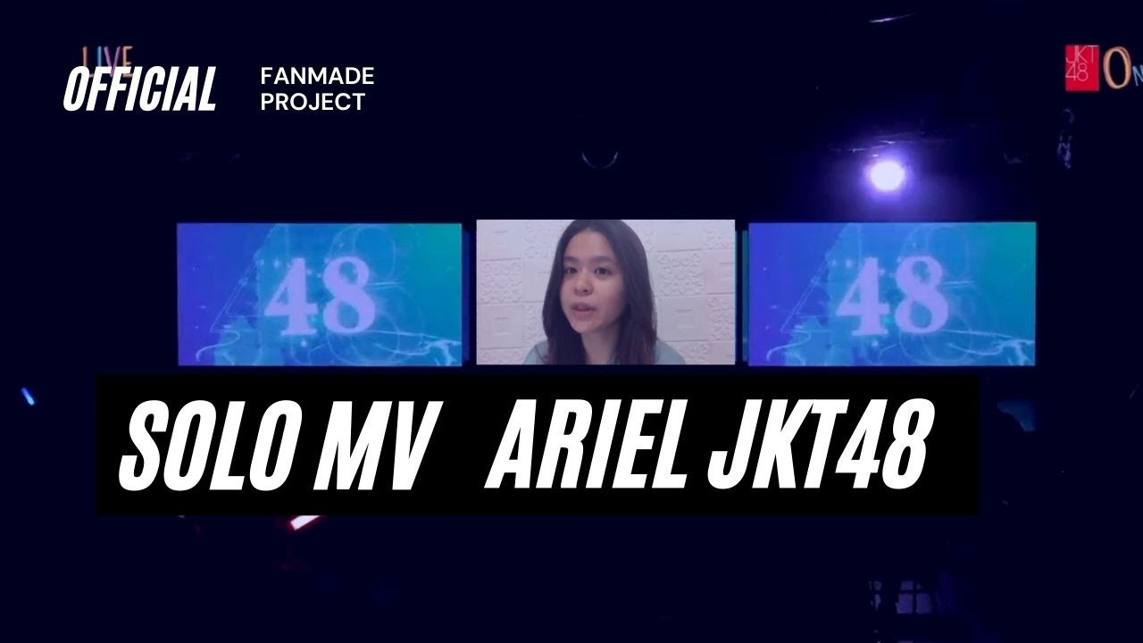 Solo MV Ariella JKT48 - OVERTURE | Fans Made | GABUTIN AJA - YouTube