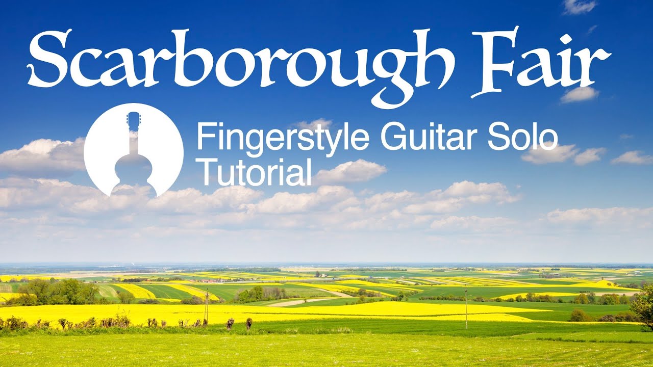 Scarborough Fair • Tutorial • Fingerstyle Guitar Arrangement - YouTube