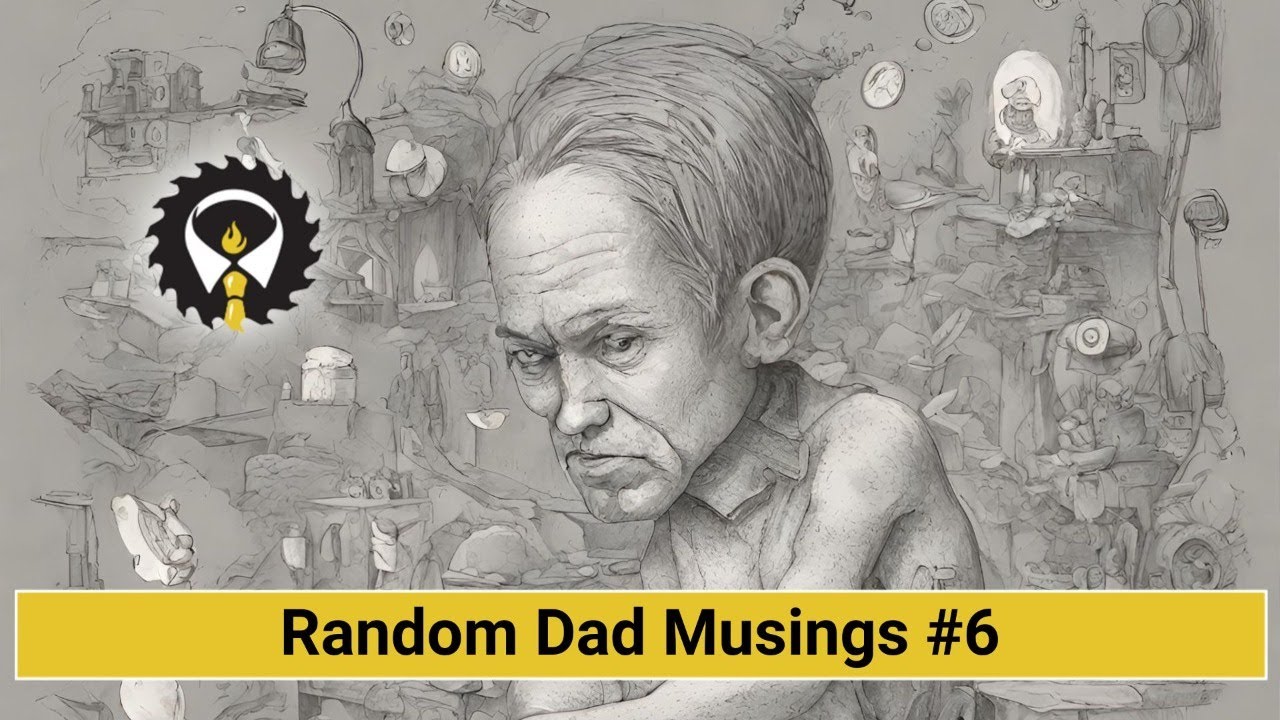 231 - Random Dad Musings #6 - YouTube