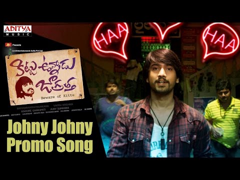 Johny Johny Promo Song | Kittu Unnadu Jagratha | Raj Tarun, Anu | Anup Rubens