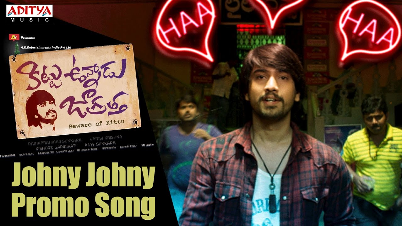 Johny Johny Promo Song | Kittu Unnadu Jagratha | Raj Tarun, Anu | Anup ...