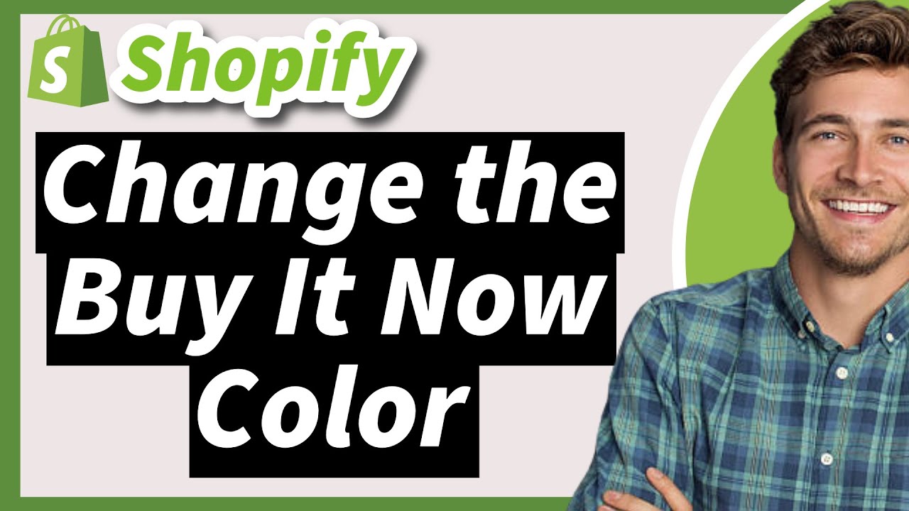 How to Change the Buy It Now Button Color on Shopify 2025 (Customize ...