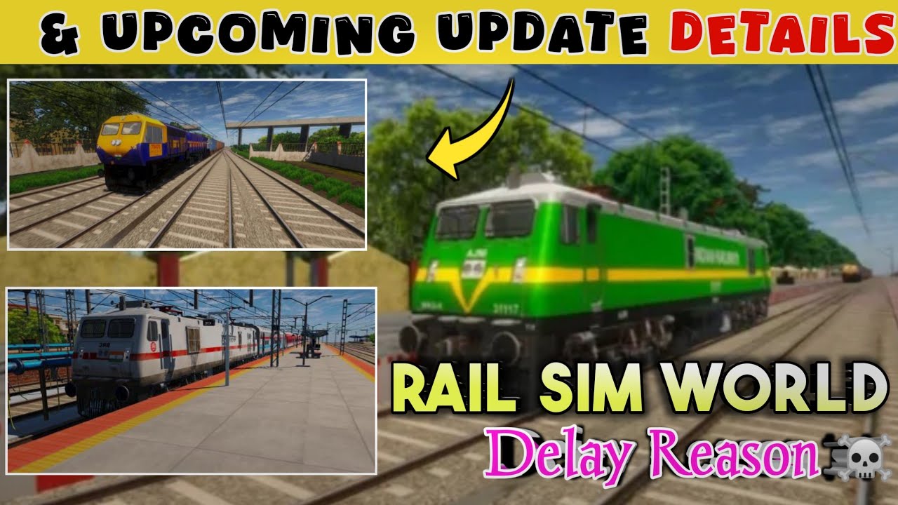 RAIL SIM WORLD DELAY REASON | RAIL SIM WORLD CORFRIM RELEASE DATE | UPCOMING UPDATE FULL DETAILS ...