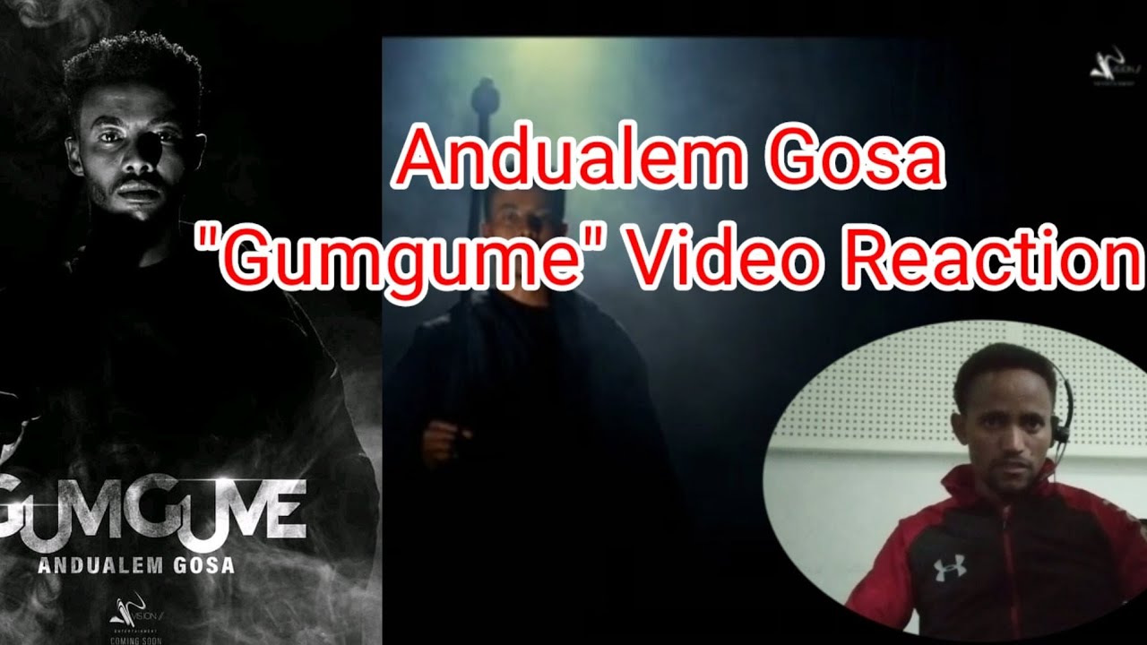 Andualem Gosa -Gumgume New Ethiopian Oromic Music Reaction Video 2022 ...
