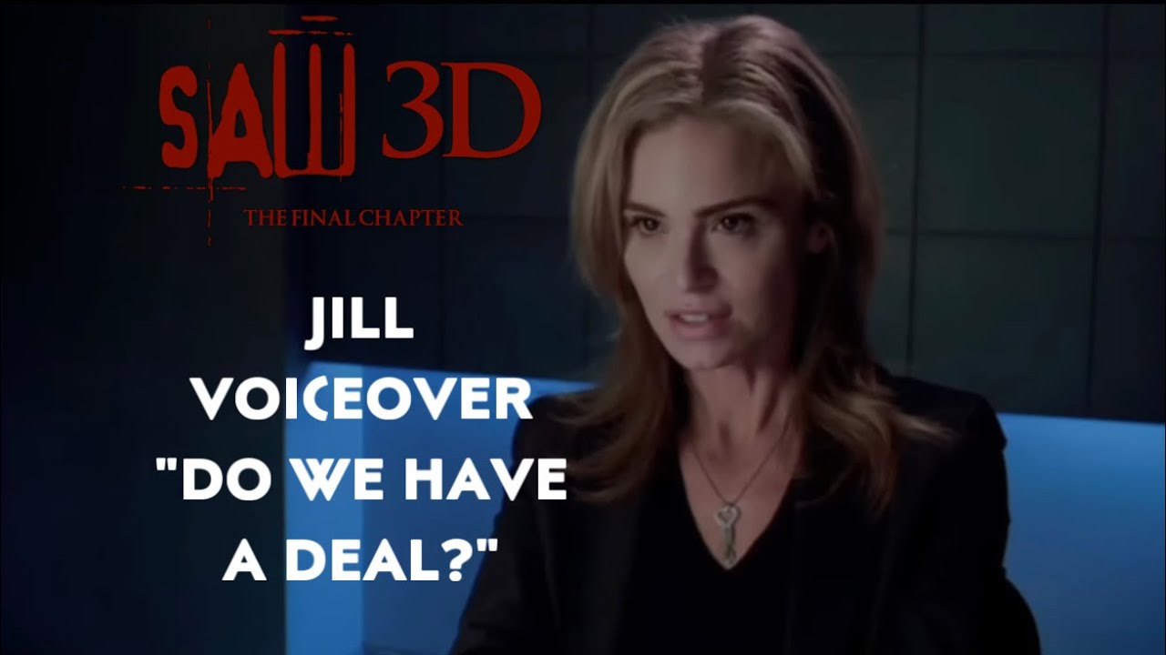 Saw 3D: The Final Chapter (2010) voiceover | Jill "Do we have a deal?" - YouTube