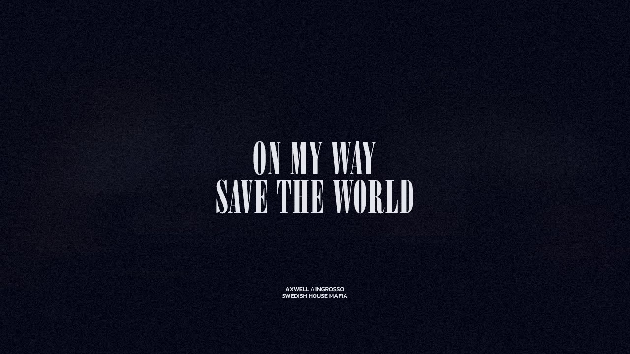 On My Way / Save The World - YouTube