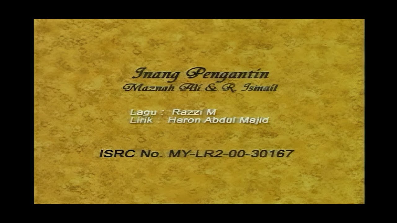 Maznah Ali & R. Ismail - Inang Pengantin (Official Karaoke Video) - YouTube