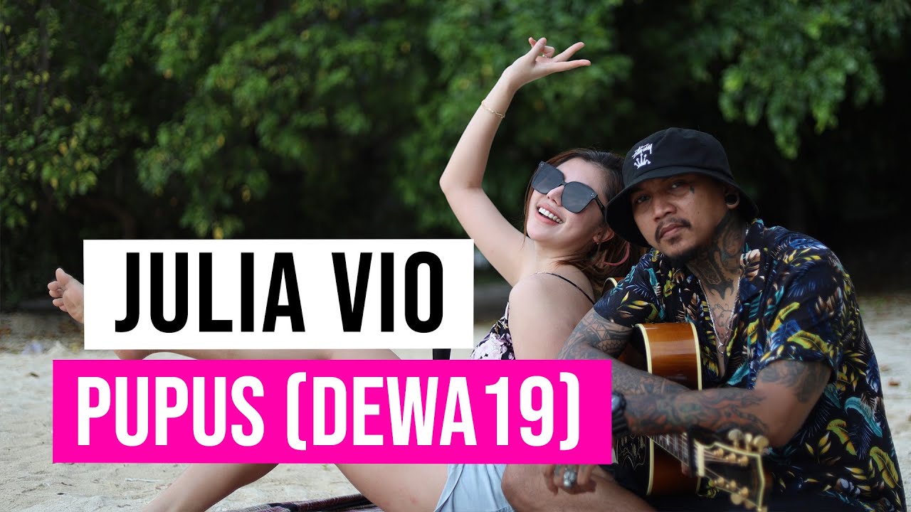 Julia Vio - Pupus (Dewa 19) Acoustic Version - YouTube