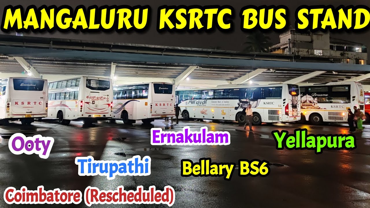ಮಂಗಳೂರು MANGALURU KSRTC BUS STAND| Tirupati, Coimbatore, Ooty ...