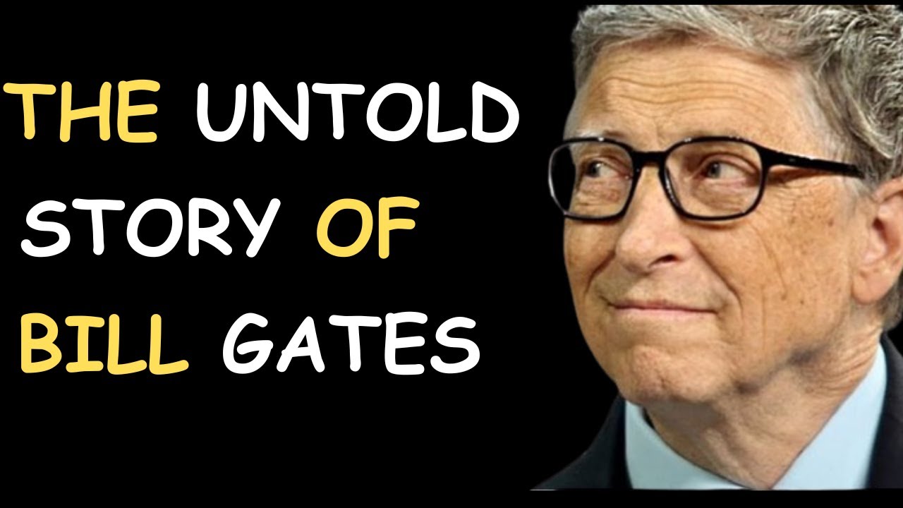Uncovering Bill Gates' Untold Story I Bill Gates: The Journey of a Tech ...