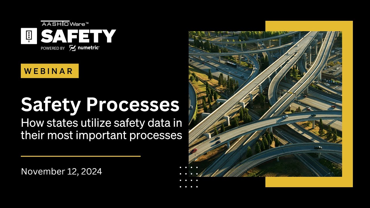 Safety Processes: How states utilize safety data in their most ...