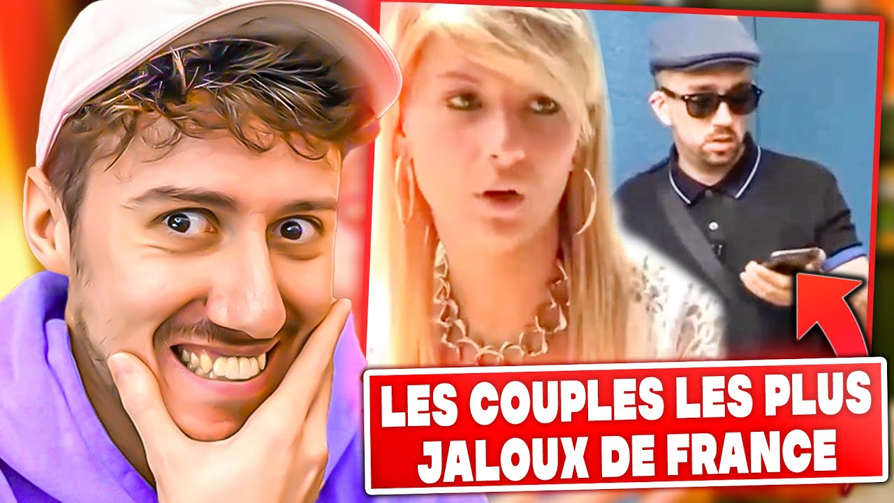 LES COUPLES LES PLUS JALOUX DE FRANCE ! (un cauchemar) - YouTube