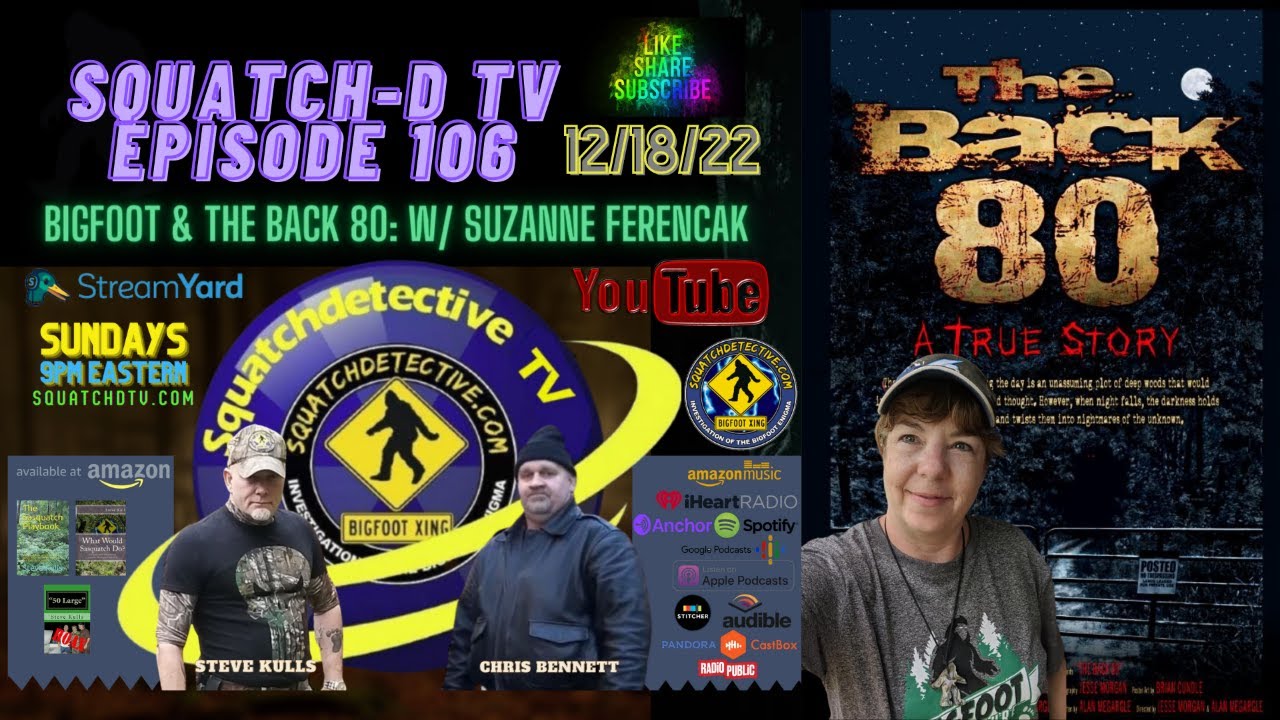 Bigfoot & The Back 80 w/ Suzanne Ferencak [Squatch-D TV Ep.106] - YouTube