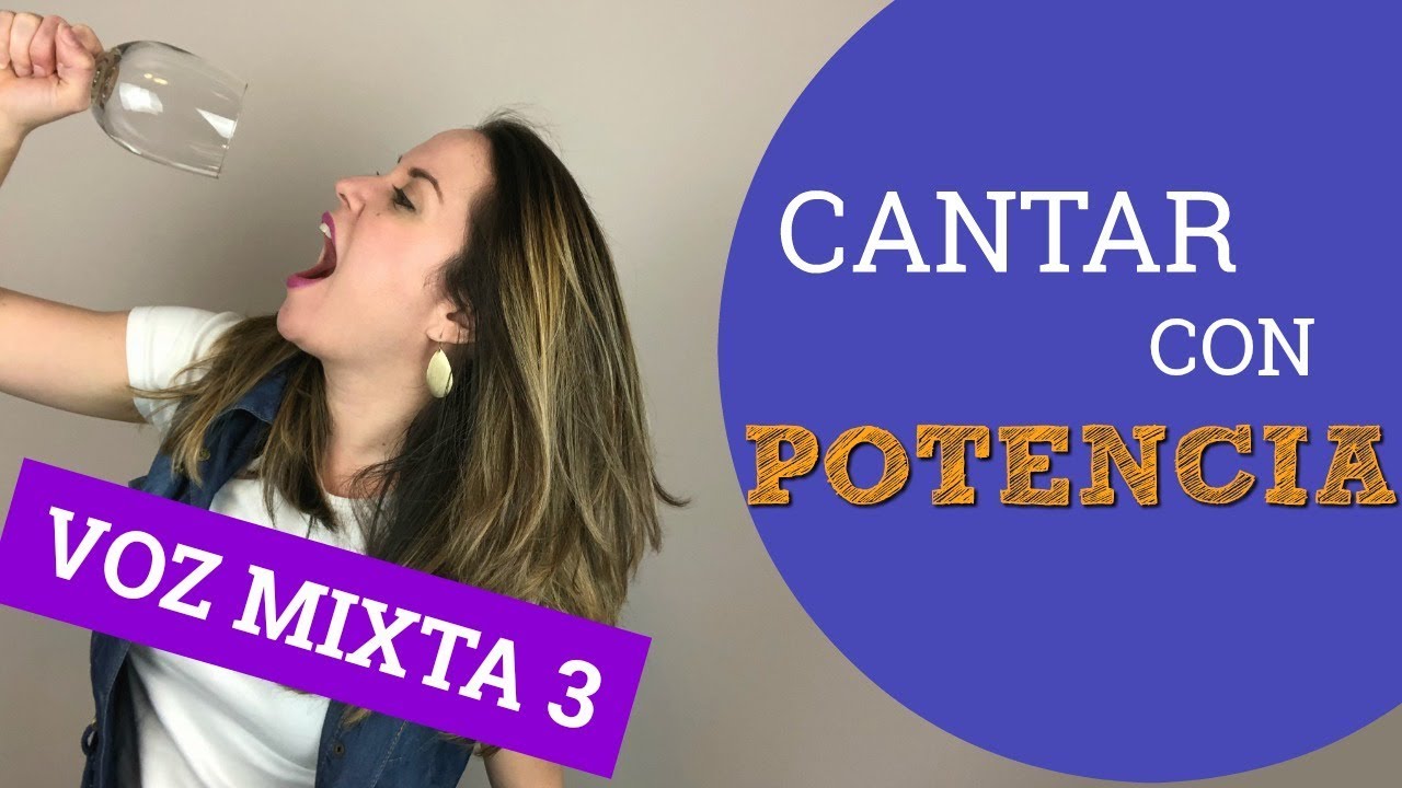 Cómo cantar con voz mixta POTENTE | PASO 3: Ejercicios para la ...