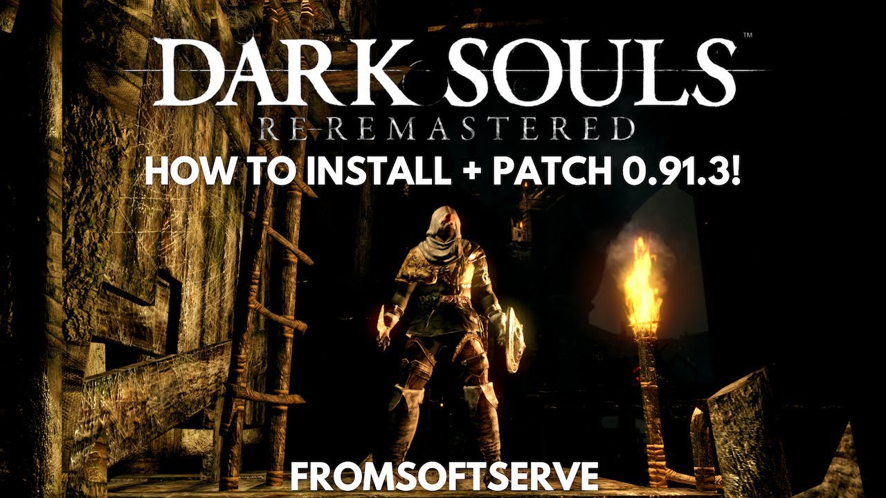 How to Install Dark Souls Re-Remastered Mod & Patch 0.91.3! - YouTube