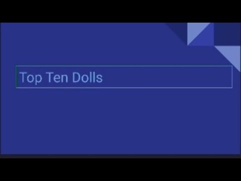Top Ten Dolls - YouTube