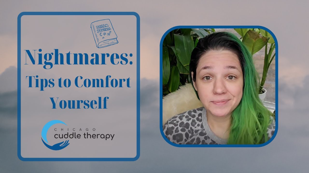 Nightmares: Tips to Comfort Yourself with Keeley Shoup of Chicago ...