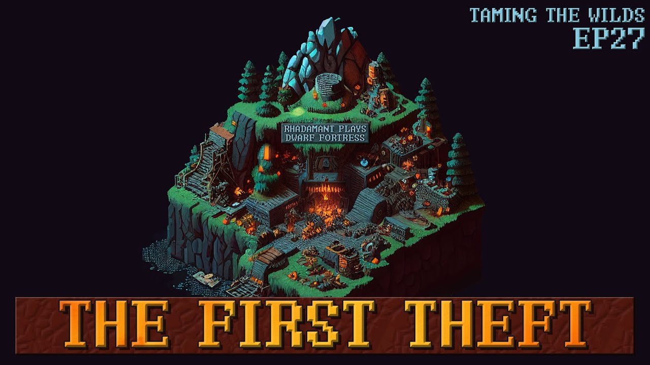 Dwarf Fortress - The First Theft // EP27 - YouTube