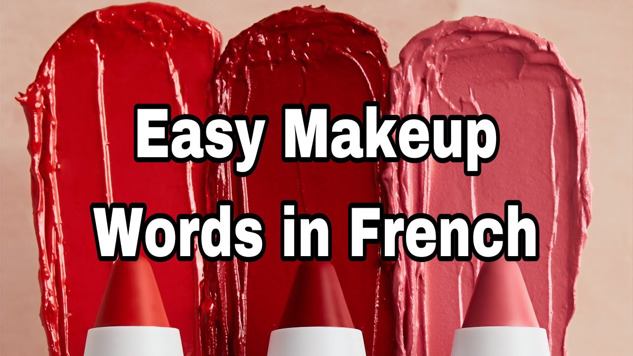 Easy Makeup Words in French - YouTube