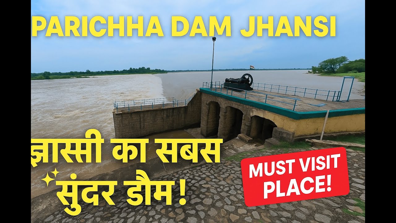 Parichha Dam Jhansi | Full Tour, Scenic Views | Best Travel Guide 2025 ...