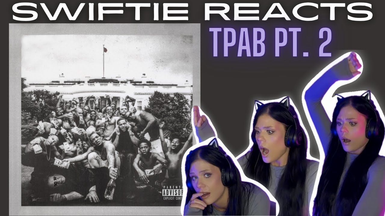 SWIFTIE REACTS | Kendrick Lamar's To Pimp A Butterfly Pt. 2 | Initial ...